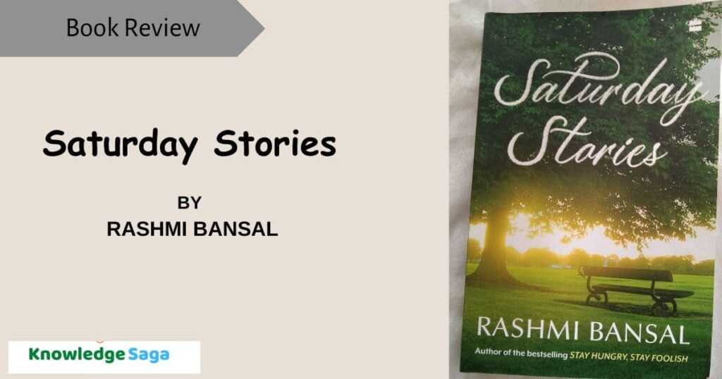 Saturday Stories by Rashmi Bansal| Book Review – knowledgesaga.com