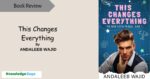 This Changes Everything by Andaleeb Wajid| Book Review| Book Summary ...